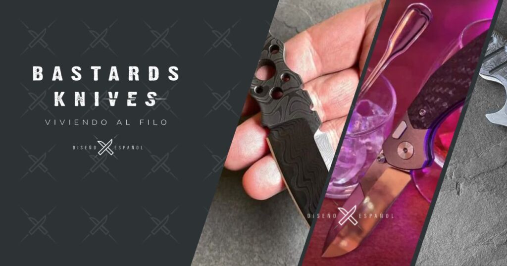 Bastards Knives - Cuchillos y navajas canallas